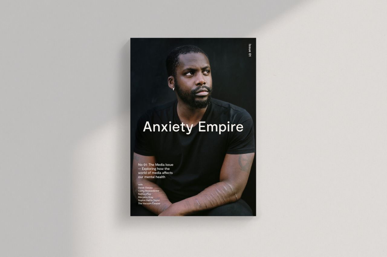 Anxiety Empire is the free, no-adverts mag exploring the impact of the ...