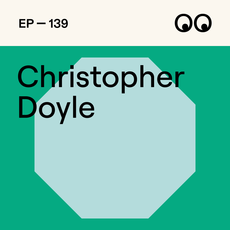 Christopher Doyle – Podcast | Creative Boom