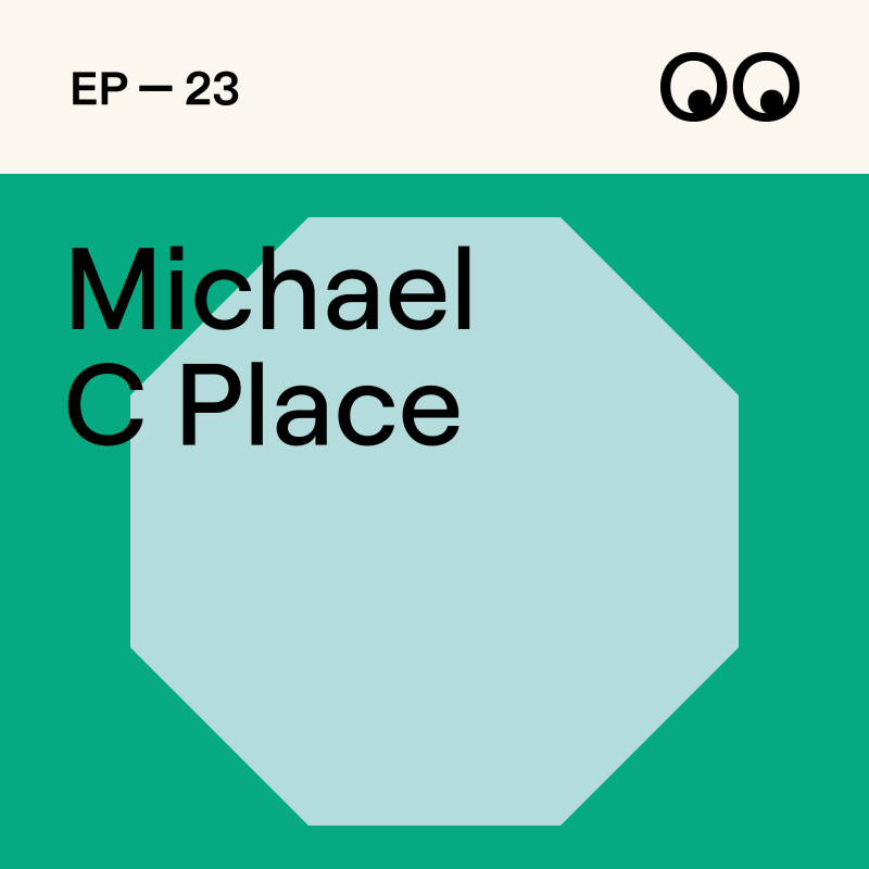 Michael C Place – Podcast | Creative Boom