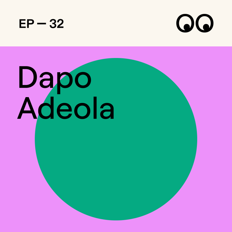 Dapo Adeola – Podcast | Creative Boom